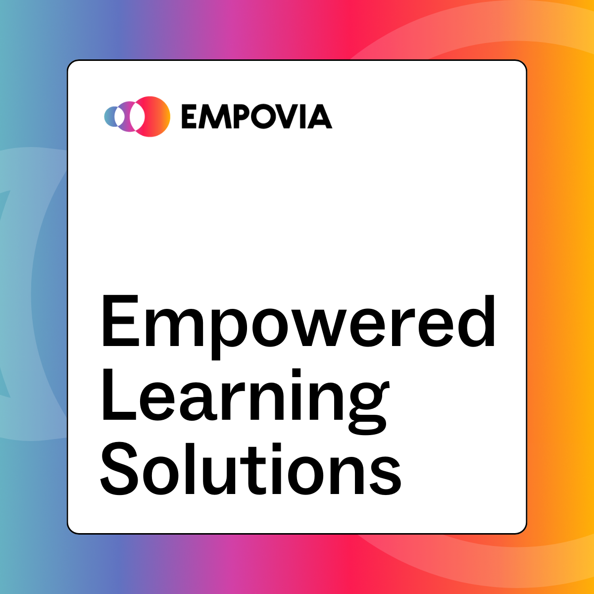 Empovia: Empowering Change Through Inclusive Learning Solutions